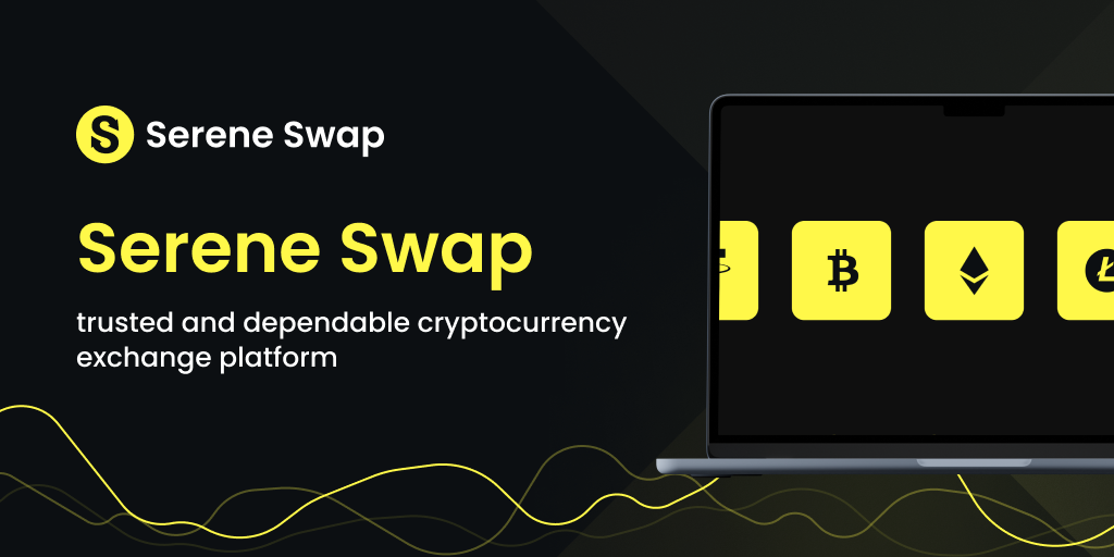 Welcome to Serene Swap | your trusted crypto exchange